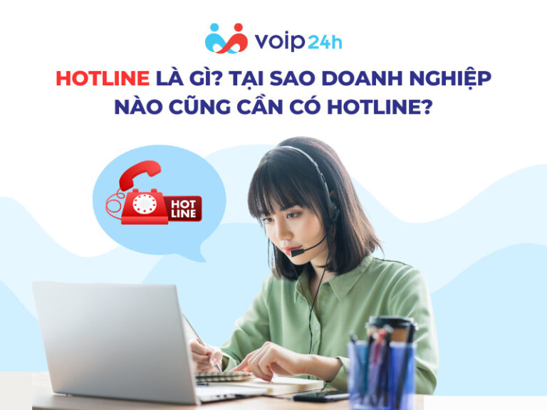 Hotline là gì? Tại sao doanh nghiệp cần phải có hotline?